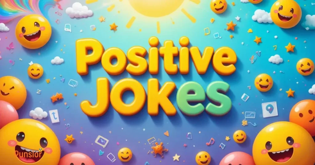 315+ Positive Jokes That Instantly Boost Your Mood and Smile